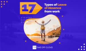 17 Types of Leave of Absence From Work | Time Off Cloud