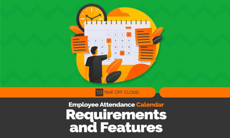 Employee Attendance Calendar Requirements and Features