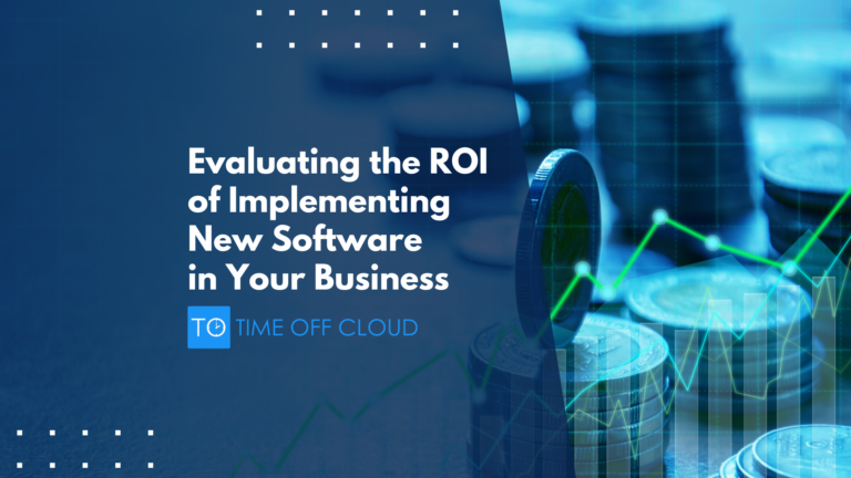 Evaluating the ROI of Implementing New Software in Your Business